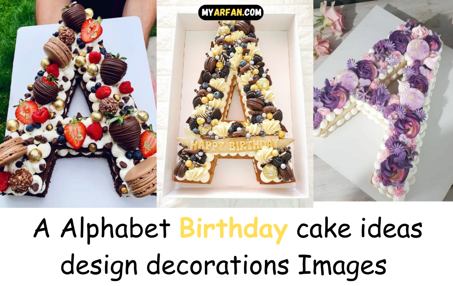 101+ A Alphabet Birthday cake ideas design decorations Images » MyArfan.com